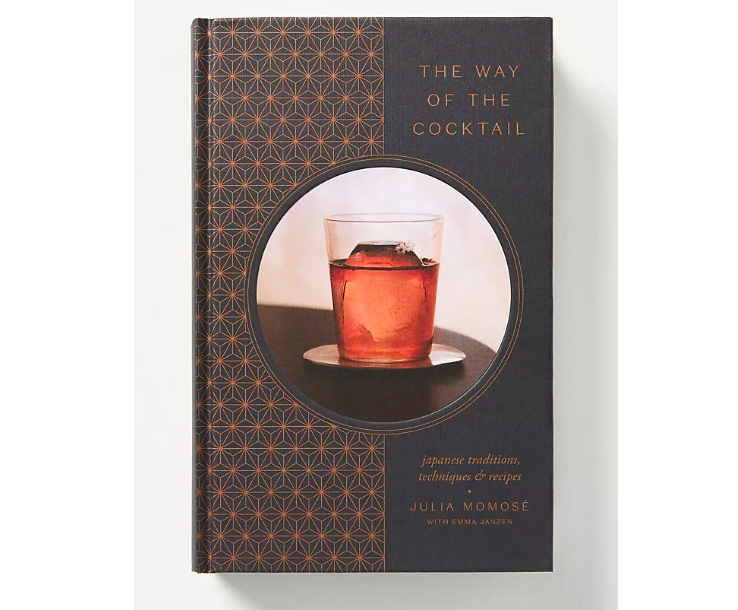 The Way of the Cocktail: Japanese Traditions, Techniques, and Recipes ...